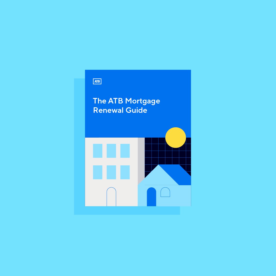 The ATB Mortgage Renewal Guide | ATB Financial